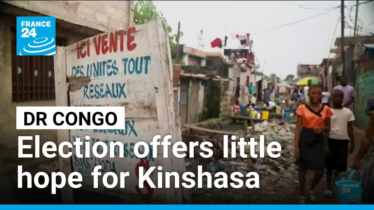 DR Congo election offers little hope for residents of Kinshasa slum - France 24